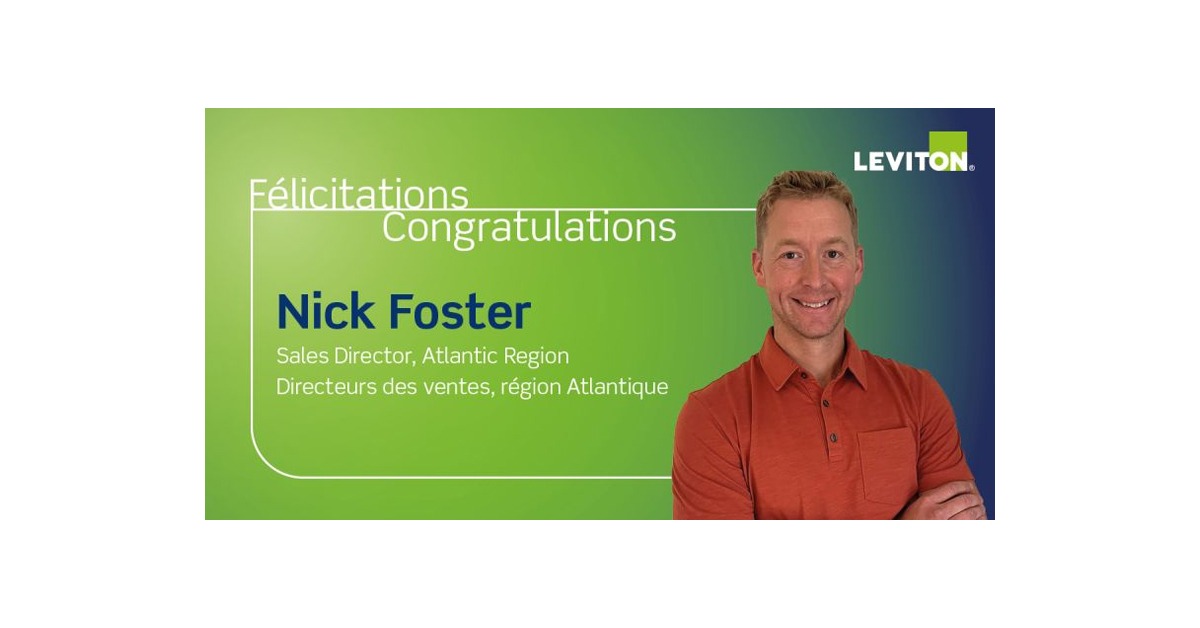 Leviton Canada Announces the Promotion of Nick Foster to Sales Director ...